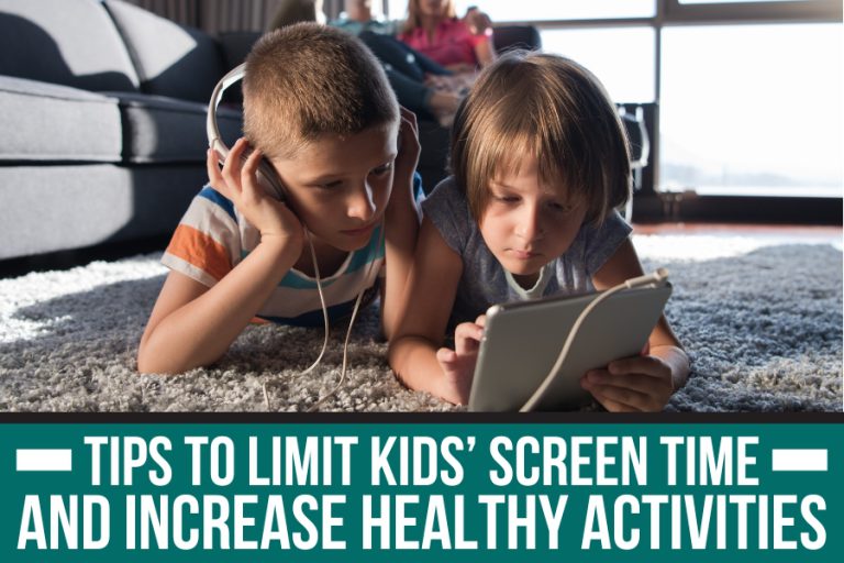 Tips To Limit Kids’ Screen Time And Increase Healthy Activities ...